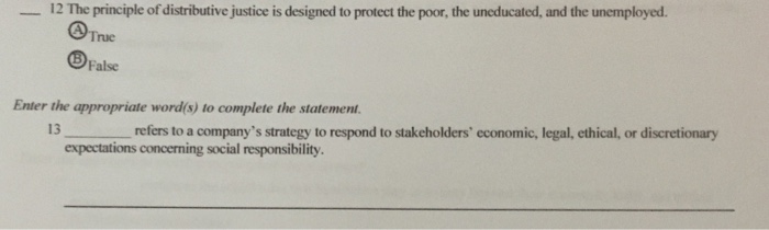 Solved 12 The principle of distributive justice is designed | Chegg.com