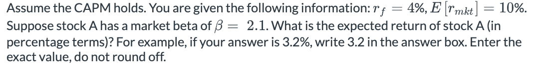 Solved Assume the CAPM holds. You are given the following | Chegg.com
