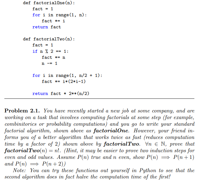 Solved def factorialOne(n): fact =1 for i in range (1,n): | Chegg.com