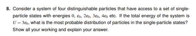 Solved 8. Consider a system of four distinguishable | Chegg.com