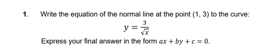 Solved 1. 3 Write the equation of the normal line at the | Chegg.com