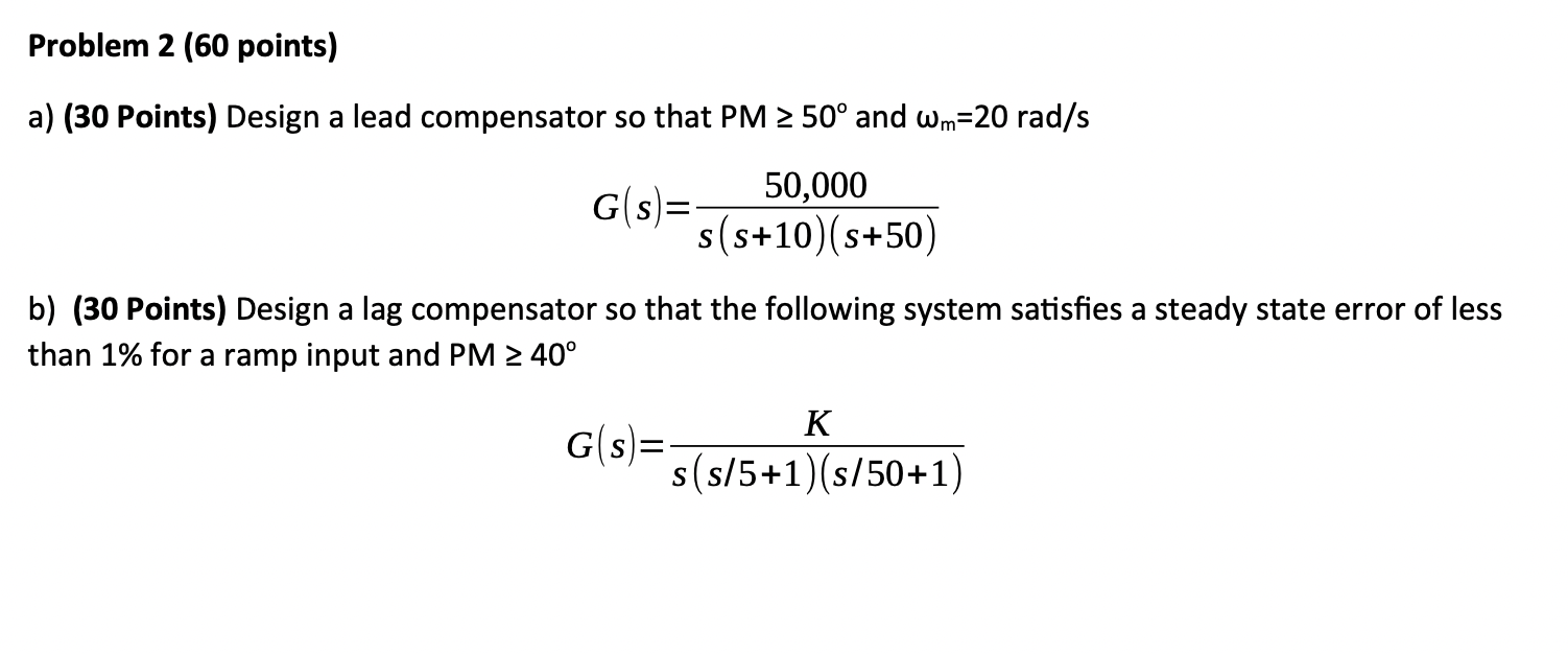 Solved a) (30 Points) Design a lead compensator so that | Chegg.com