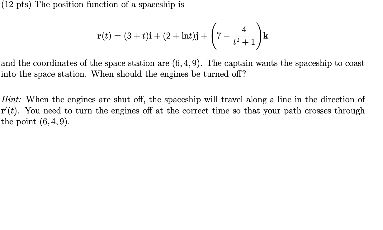 Solved (12 pts) The position function of a spaceship is 4 | Chegg.com