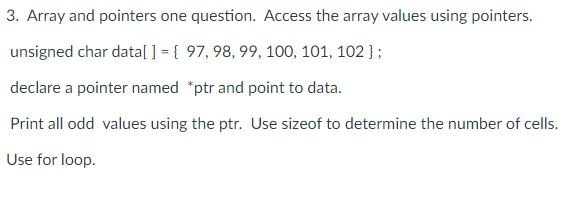 Solved 3. Array and pointers one question. Access the array | Chegg.com