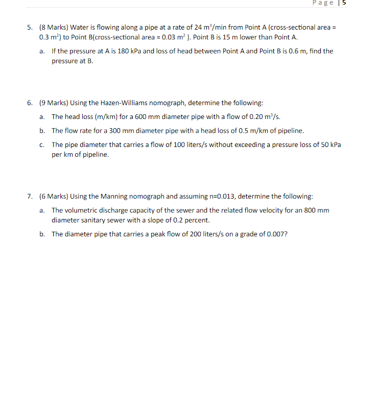 Solved 5. (8 Marks) Water is flowing along a pipe at a rate | Chegg.com