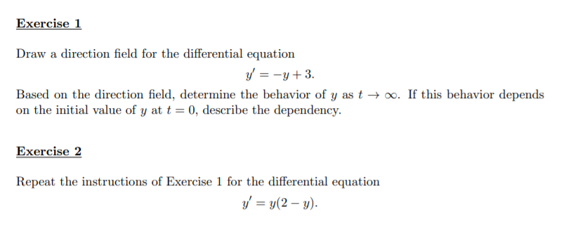 Solved Exercise 1 Draw a direction field for the | Chegg.com
