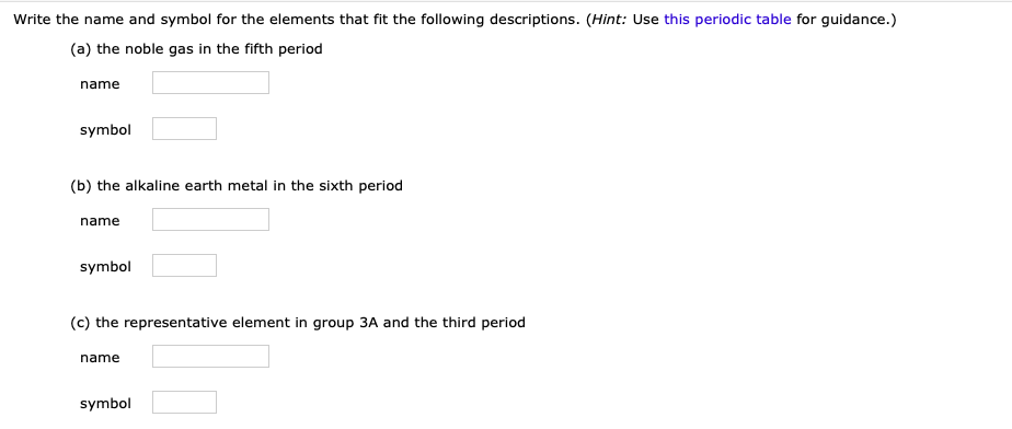 Solved Write the name and symbol for the elements that fit | Chegg.com