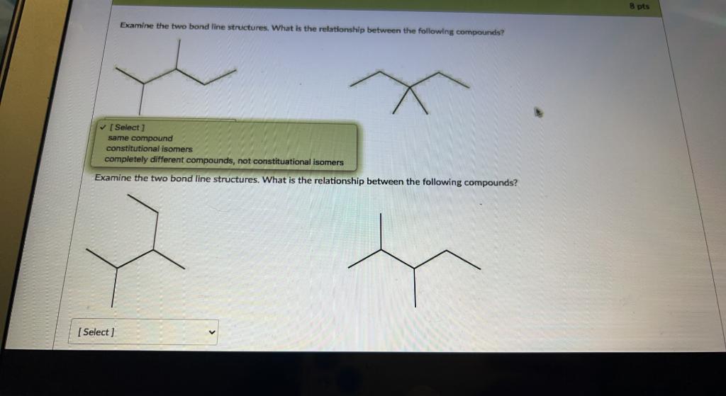 Solved Examine the two bond line structures, What is the | Chegg.com