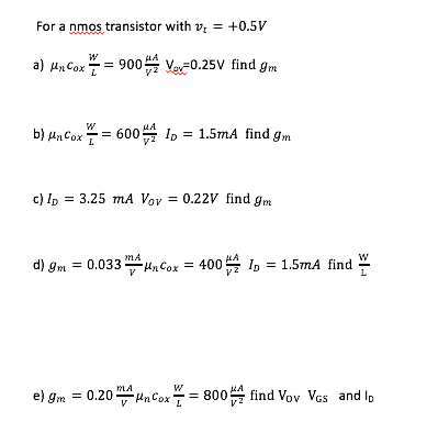 Solved For a nmos transistor with v, = +0.5V a) Mn Cox * = | Chegg.com