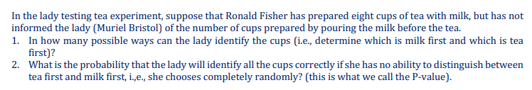 Solved In the lady testing tea experiment, suppose that | Chegg.com