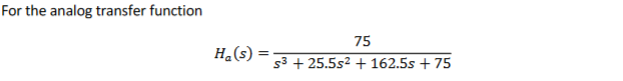 Solved For the analog transfer function | Chegg.com