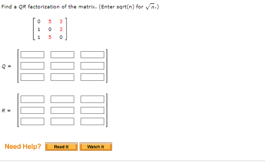 Solved Find A Qr Factorization Of The Matrix Enter Sqrt N