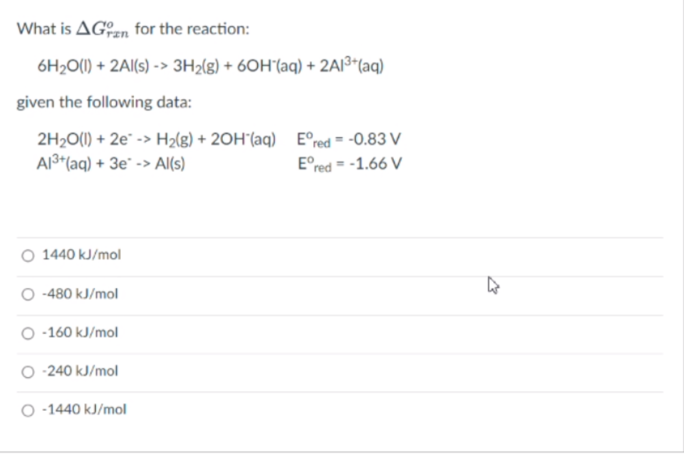Solved What is AG an for the reaction: 6H20(1) + 2Al(s) -> | Chegg.com