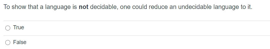 Solved To show that a language is not decidable, one could | Chegg.com