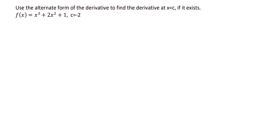 Solved Use The Alternate Form Of The Derivative To Find The