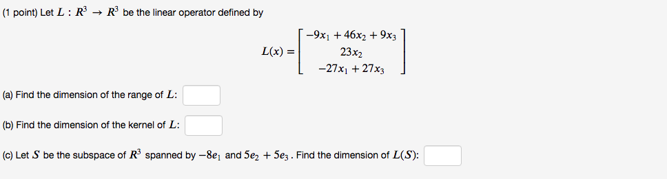 Solved (1 point) Let L:R + R be the linear operator defined | Chegg.com