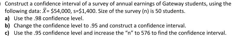 Solved Construct a confidence interval of a survey of annual | Chegg.com