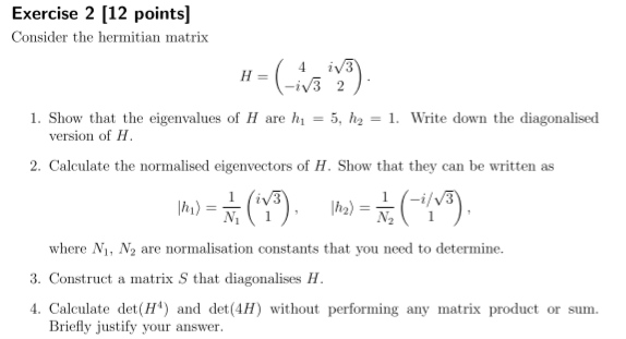 Solved Exercise 2 [12 points] Consider the hermitian matrix | Chegg.com