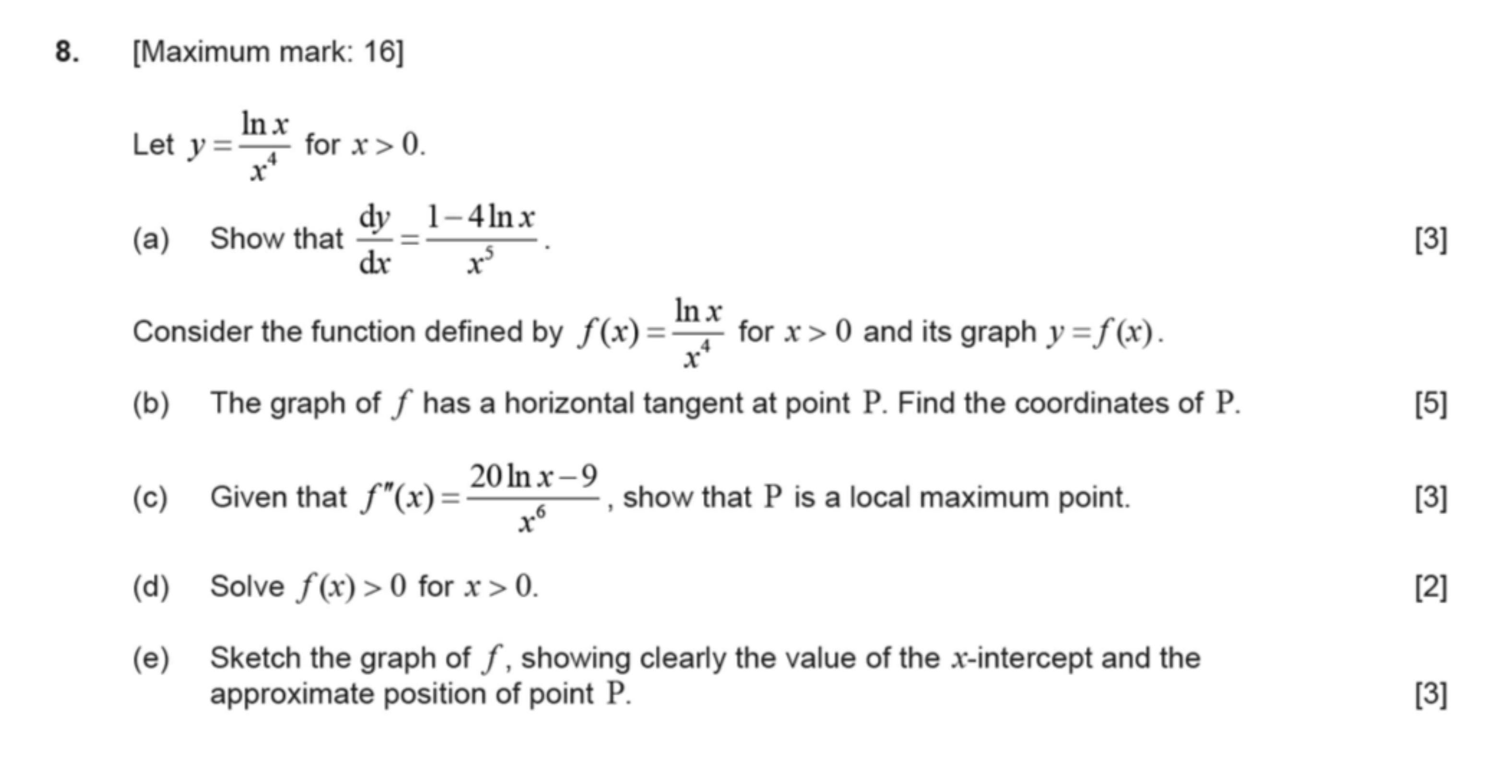 Solved [Maximum mark: 16]\\nLet y=(lnx)/(x^(4)) for | Chegg.com