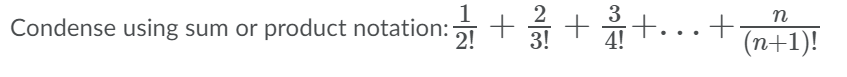 Solved п Condense using sum or product notation: 1:1 + i + å | Chegg.com