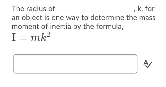 Solved The radius of -, k, for an object is one way to | Chegg.com