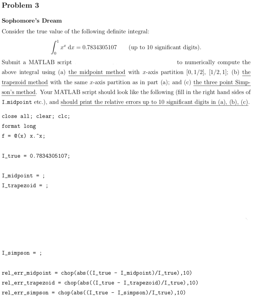 Solved Problem 3 Sophomore's Dream Consider the true value | Chegg.com