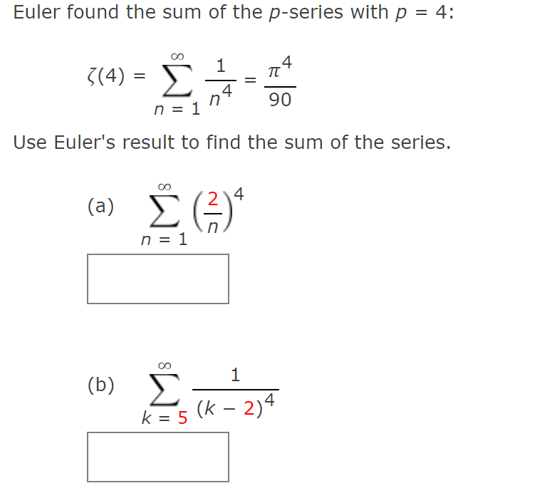 Solved Euler found the sum of the p-series with p=4 : | Chegg.com