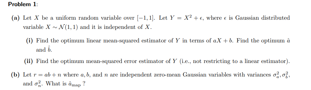 Solved (a) Let X be a uniform random variable over [−1,1]. | Chegg.com
