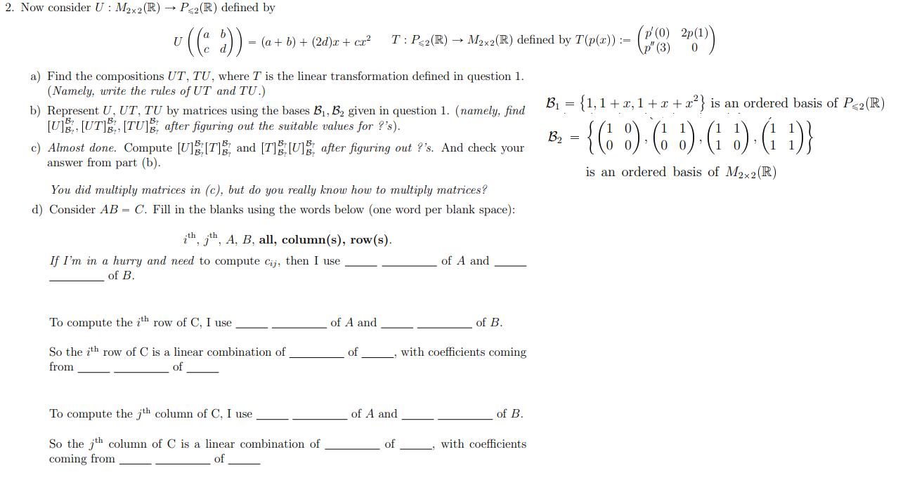 Solved 2. Now consider U: M2x2(R) → P