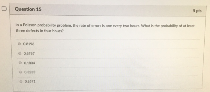 Solved D Question 15 5 pts In a Poisson probability problem, | Chegg.com