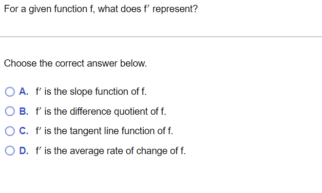 Solved For a given function f, what does f′ represent? | Chegg.com