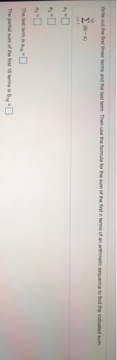 Solved Write out the first three terms and the last term. | Chegg.com