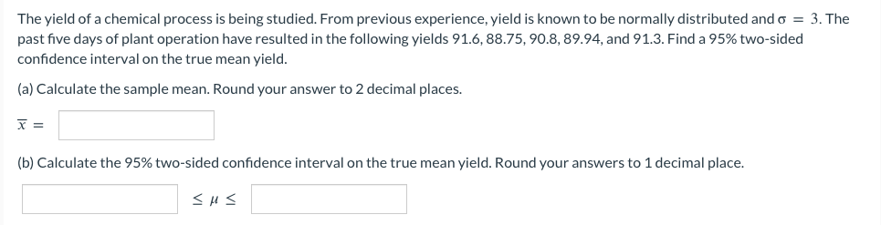 Solved The yield of a chemical process is being studied. | Chegg.com