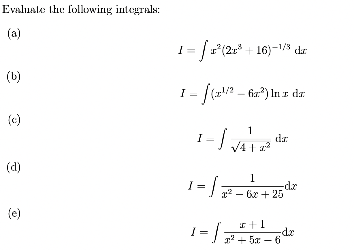 Solved Evaluate the following integrals: (a) | Chegg.com