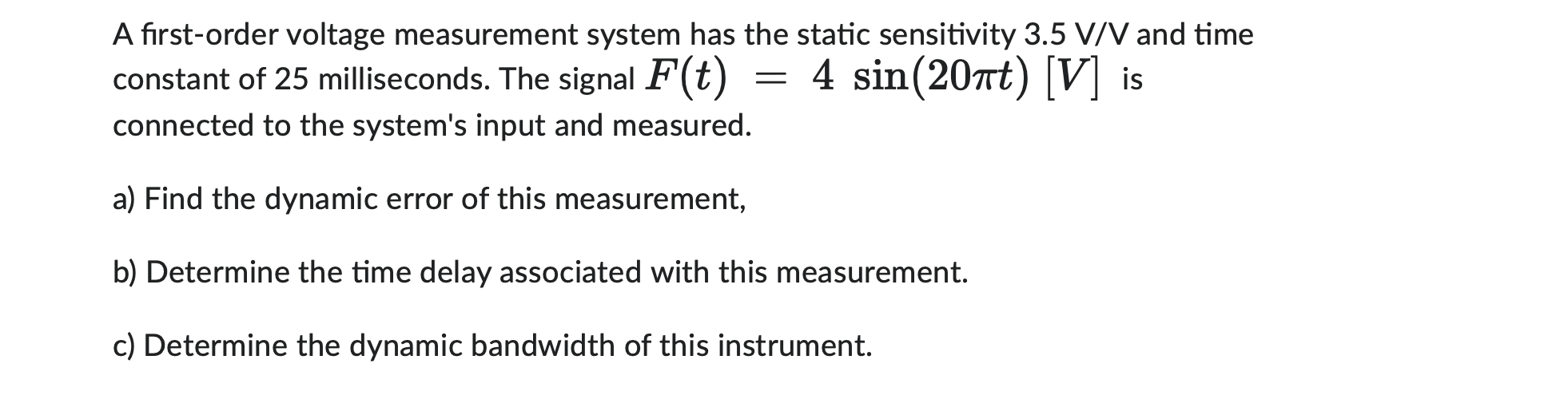 A first-order voltage measurement system has the | Chegg.com