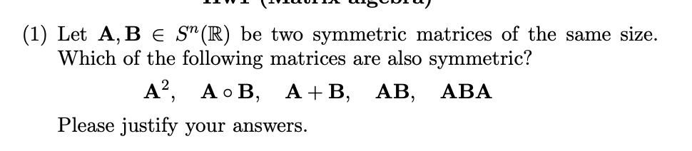 Solved (1) Let A,B∈Sn(R) be two symmetric matrices of the | Chegg.com