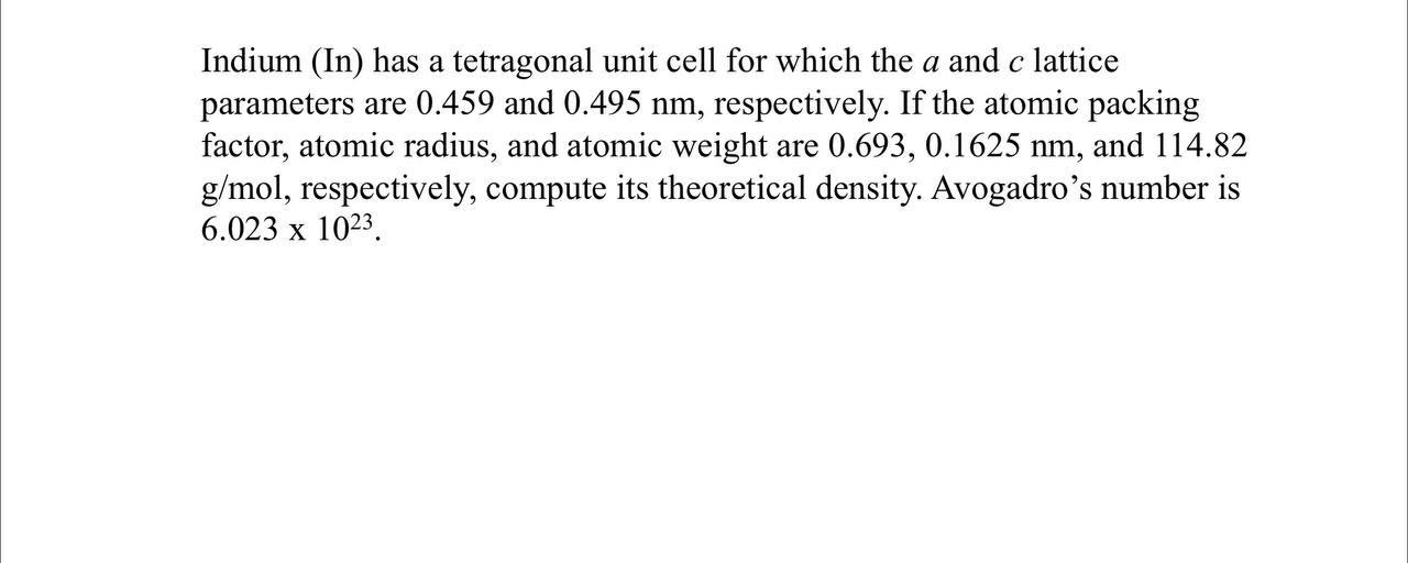 Solved Indium (In) has a tetragonal unit cell for which the | Chegg.com