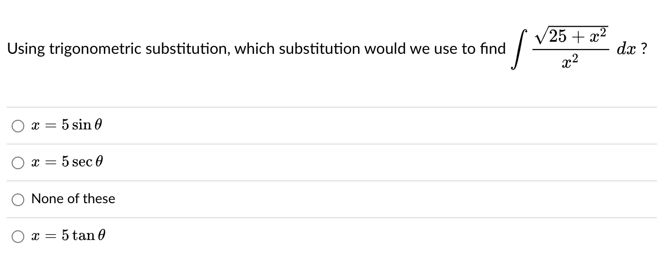 Solved Using trigonometric substitution, which substitution | Chegg.com