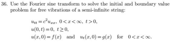 Solved 36. Use the Fourier sine transform to solve the | Chegg.com