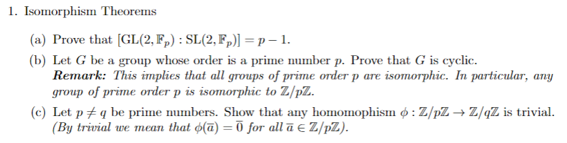 Solved 1. Isomorphism Theorems (a) Prove that (GL(2, Fp) : | Chegg.com