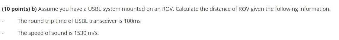 Solved (10 points) b) Assume you have a USBL system mounted | Chegg.com