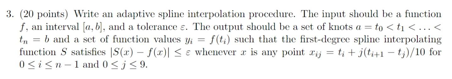 Solved 3. (20 points) Write an adaptive spline interpolation | Chegg.com