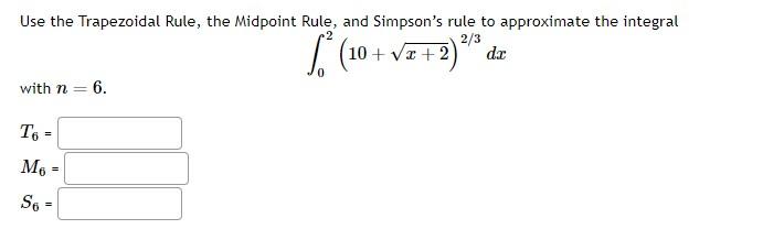 Solved Use the Trapezoidal Rule, the Midpoint Rule, and | Chegg.com
