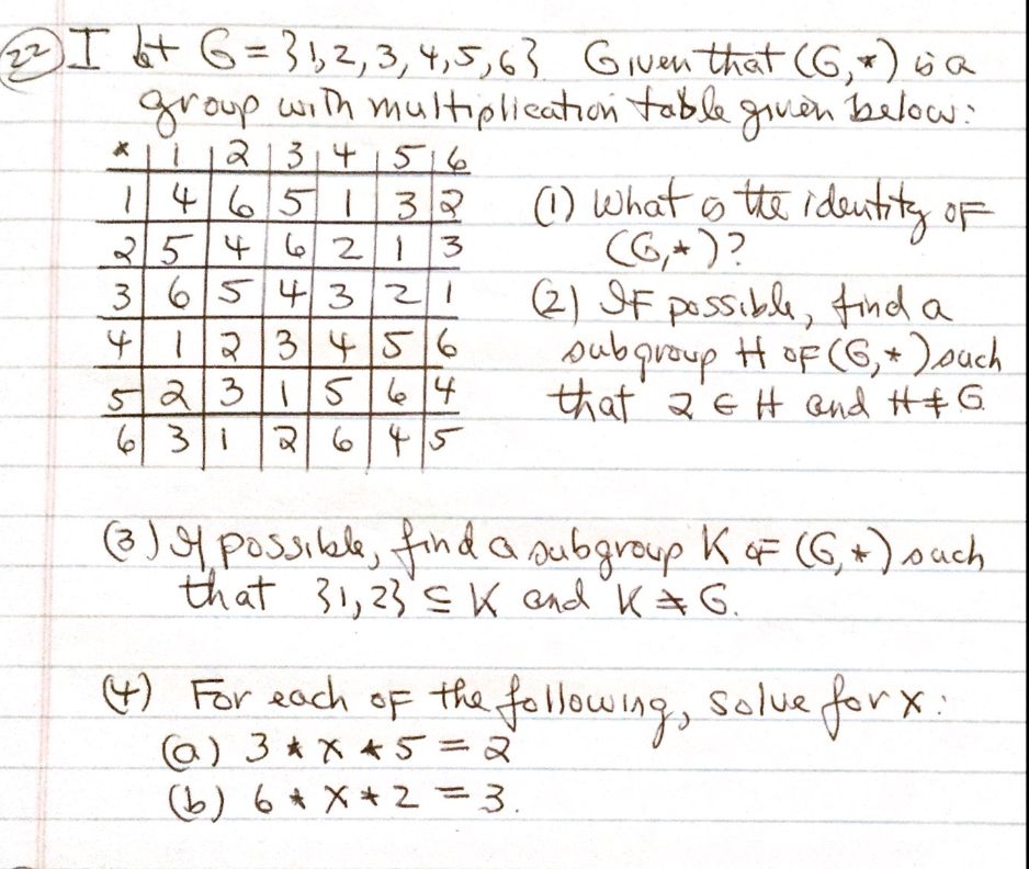 Solved * 22 I at 6= 31, 2, 3, 4,5,63 Given that (G, *) is a | Chegg.com