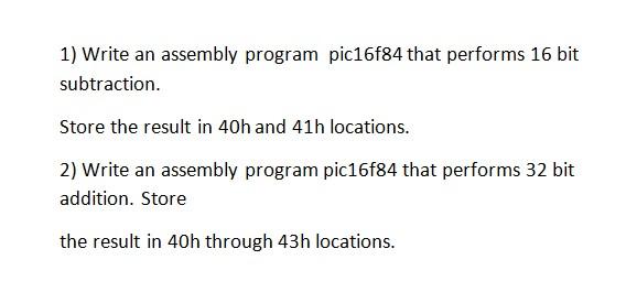 Solved 1) Write an assembly program pic16f84 that performs | Chegg.com