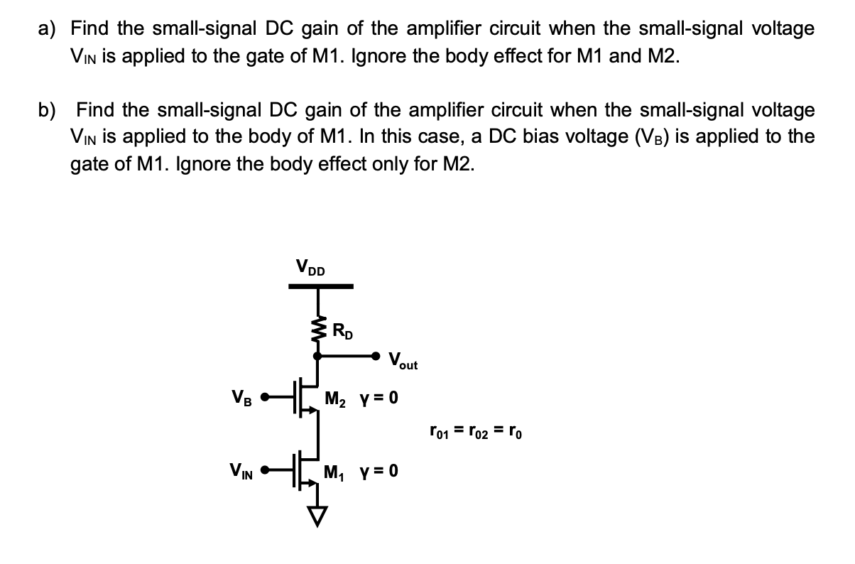 a) Find the small-signal DC gain of the amplifier | Chegg.com