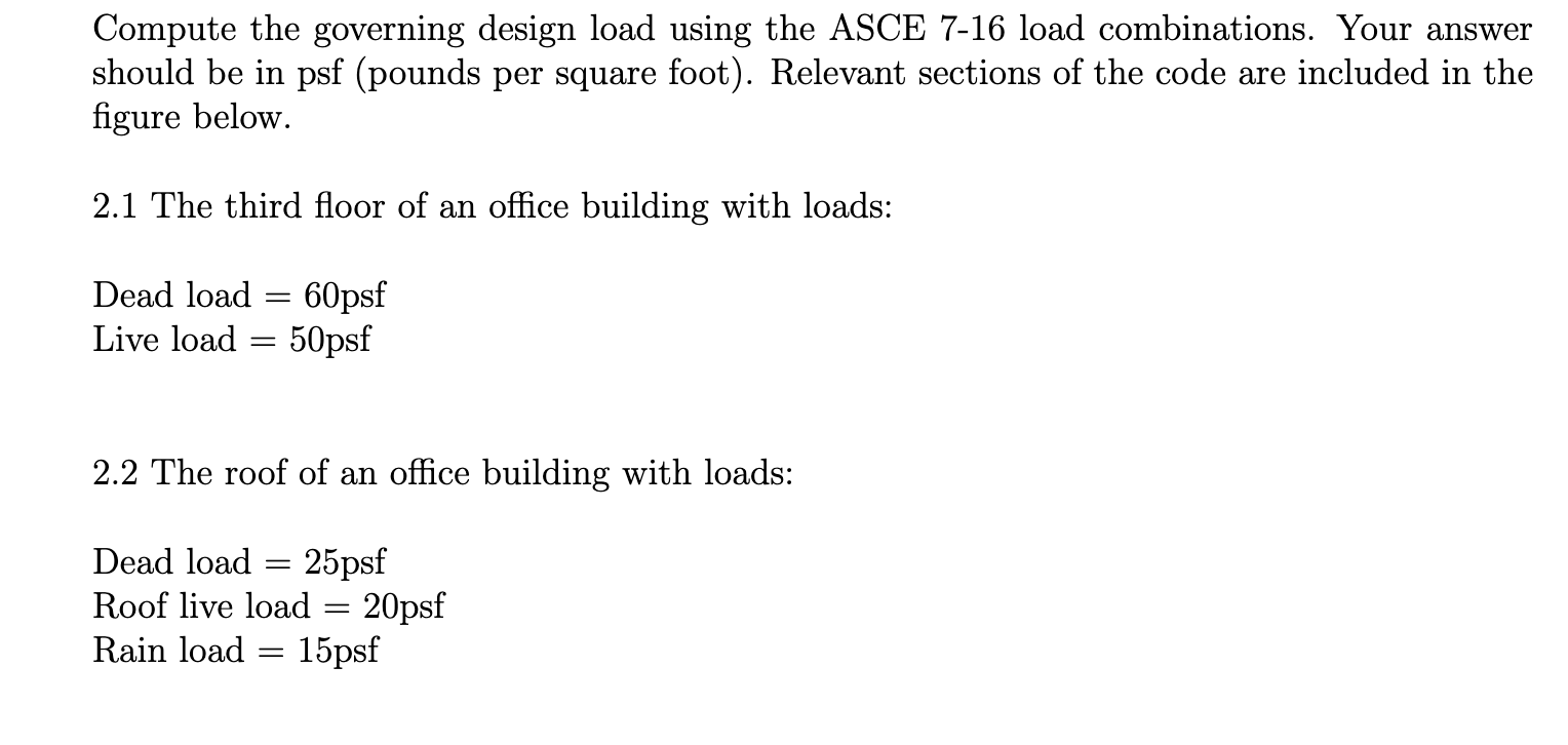 Solved Compute the governing design load using the ASCE 7-16 | Chegg.com