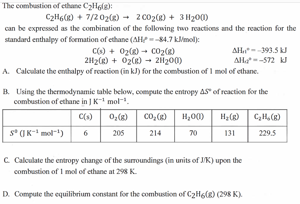 Solved The combustion of ethane C2H6(g): C2H6(g) + 7/202(g) | Chegg.com