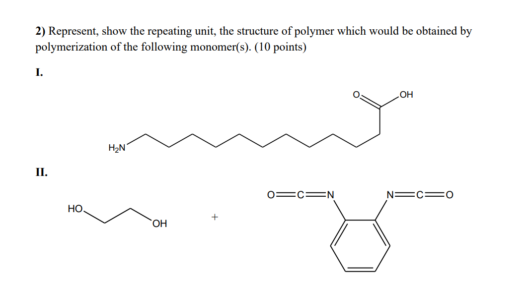 Solved 2) Represent, show the repeating unit, the structure | Chegg.com