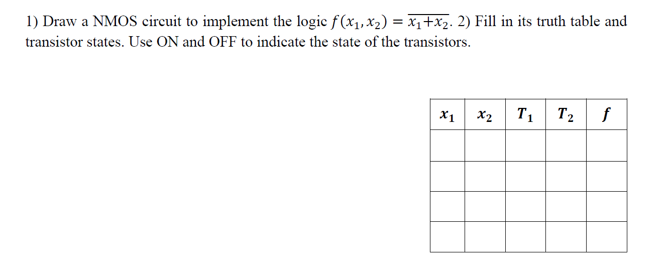 Solved 1) Draw a NMOS circuit to implement the logic | Chegg.com